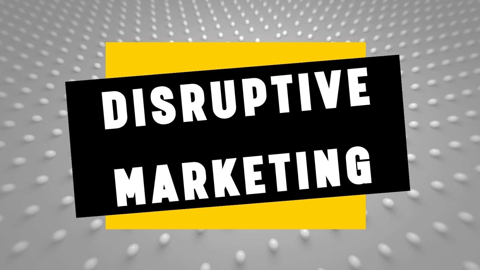 Disruptive Marketing là gì? Và nó quan trọng như thế nào? - Minh Duy ...